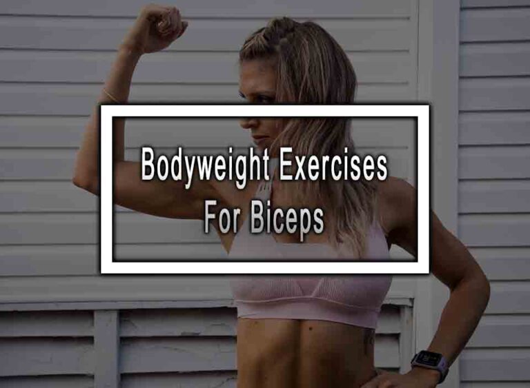 5 Bodyweight Exercises For Biceps