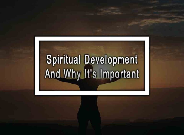 Spiritual Development And Why It's Important