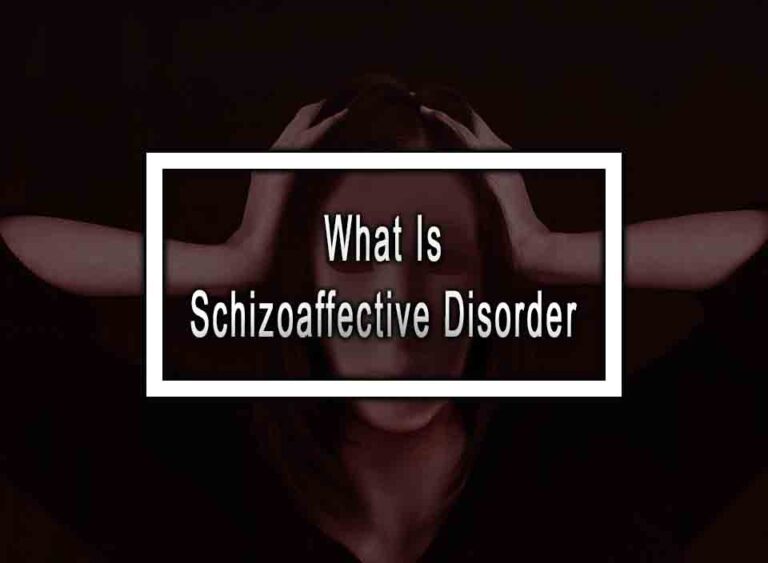 What Is Schizoaffective Disorder What Is Schizoaffective Disorder