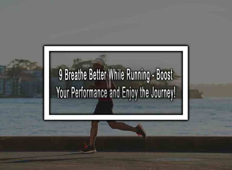 9 Breathe Better While Running - Boost Your Performance And Enjoy The ...