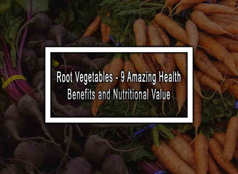 Root Vegetables - 9 Amazing Health Benefits And Nutritional Value Root Vegetables - 9 Amazing Health Benefits And Nutritional Value