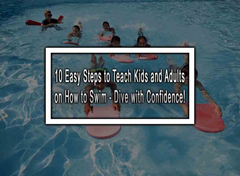 10 Easy Steps On How To Swim To Teach Kids And Adults - Dive With ...