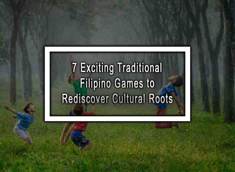 7 Exciting Traditional Filipino Games To Rediscover Cultural Roots